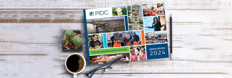 Fueling Philadelphia's Future: PIDC's 2024 Annual Review - PIDC